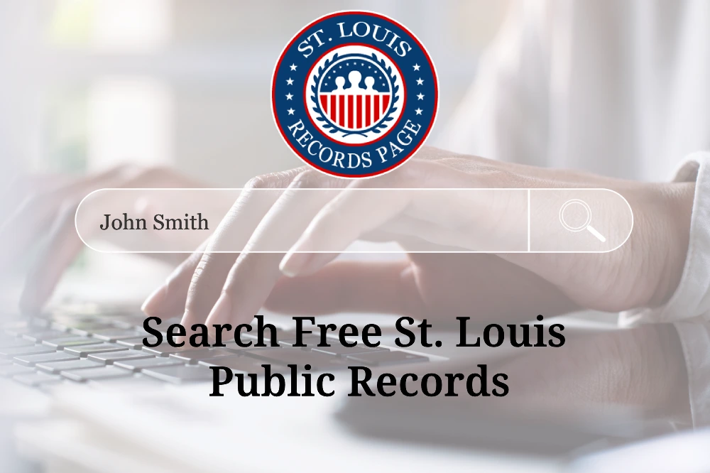 Run a Free St. Louis Public Records Search on Anybody